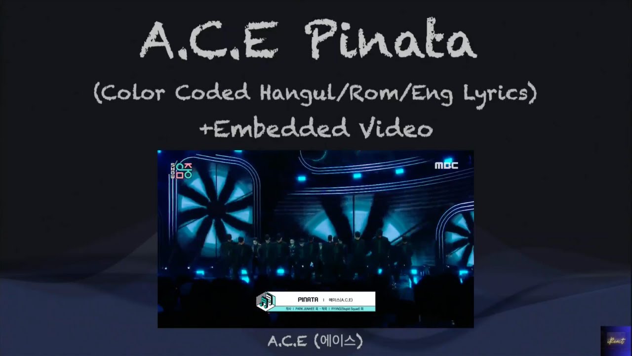 A.C.E (에이스) 'PINATA' HAN|ROM|ENG Lyrics Video with Performance | iReact ...
