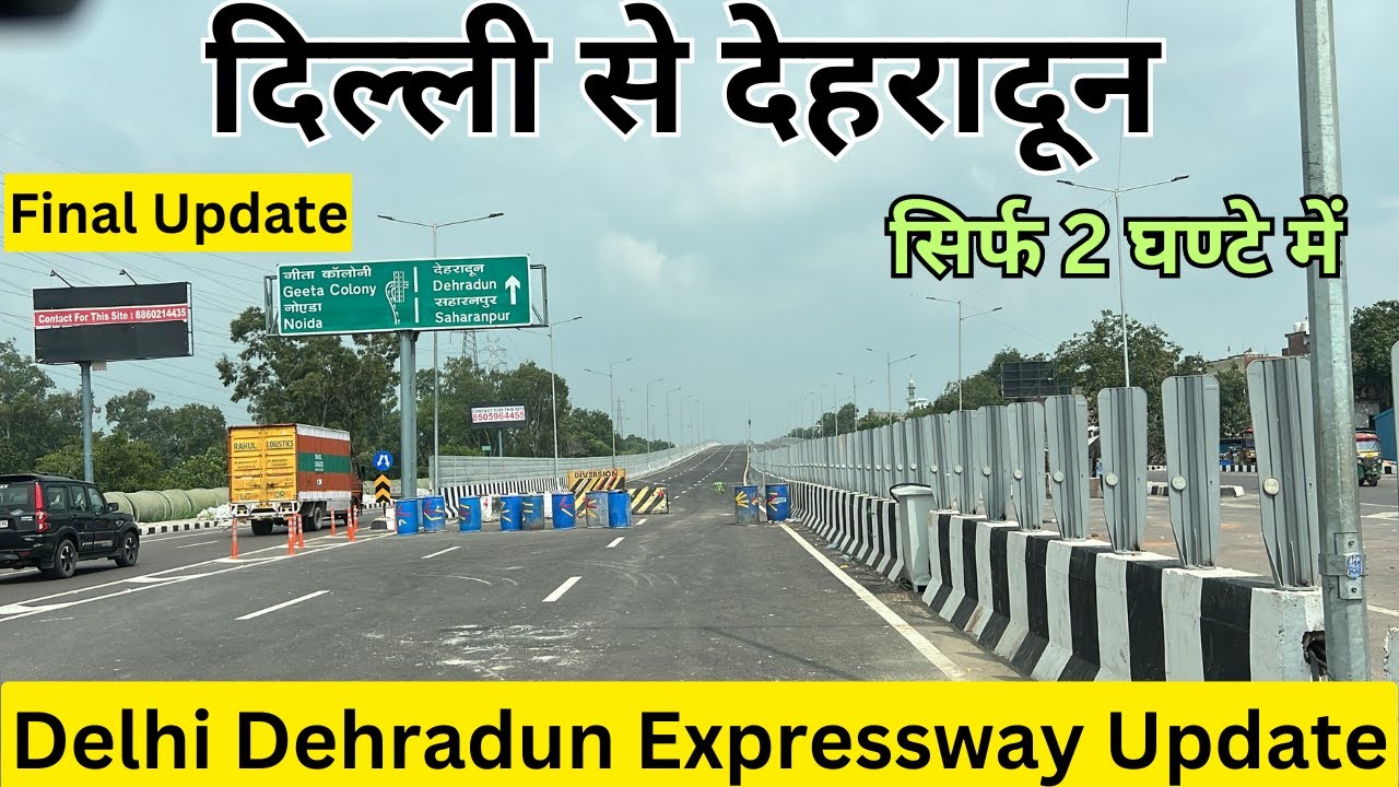 Delhi Dehradun Expressway Update Complete | Delhi To Dehradun By Road ...