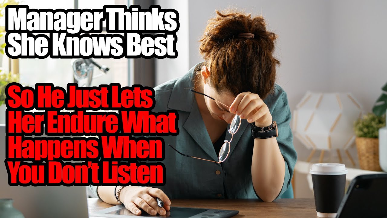 Manager Learns What Happens If You Don't Listen - YouTube