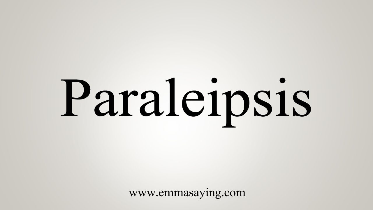 How To Say Paraleipsis - YouTube