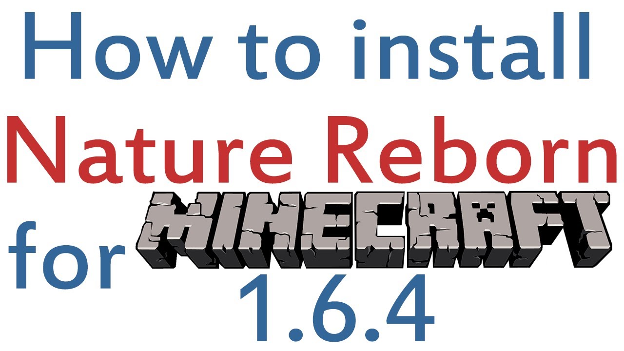 Minecraft 1.6.4 - How to install Nature Reborn Mod (OUTDATED) - YouTube