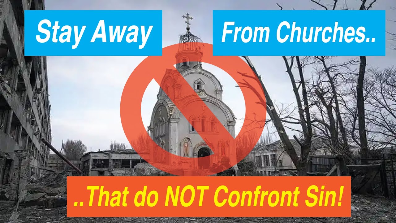 Stay Away From Churches and Fellowships that do NOT confront Sin - YouTube