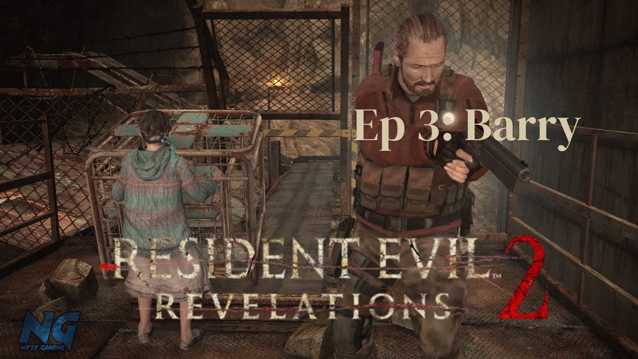 Resident Evil Revelations 2 Walkthrough Campaign Episode 3: Barry - YouTube