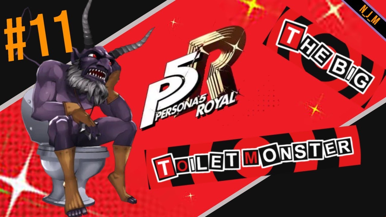 The big Toilet Monster : Persona 5 Royal Part 11 - YouTube