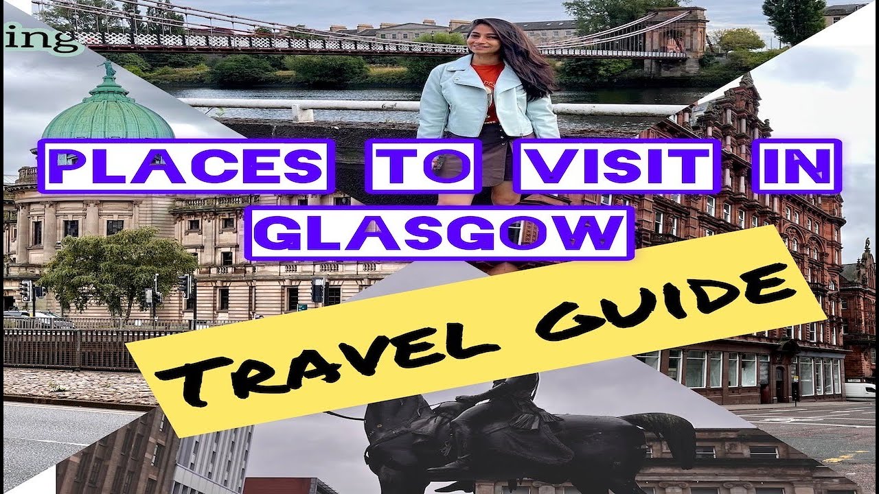 Glasgow Travel Guide - Walking City Tour | Places to Visit in Glasgow ...