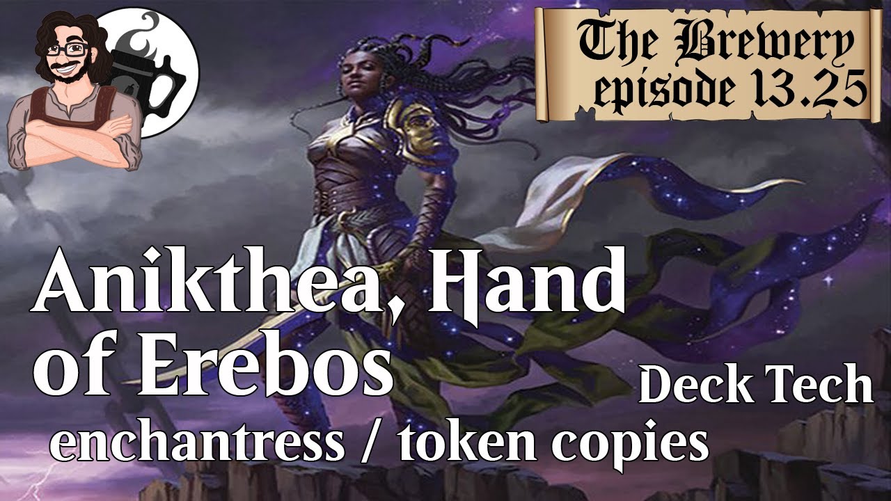 Anikthea, Hand of Erebos | Enchantress / Copy Tokens - The Brewery ...