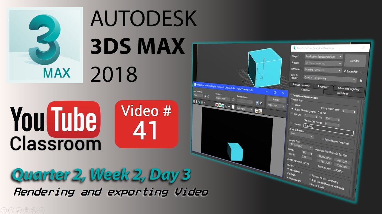 3DS Max 2018 Class #41 (Rendering & Exporting Video) - YouTube