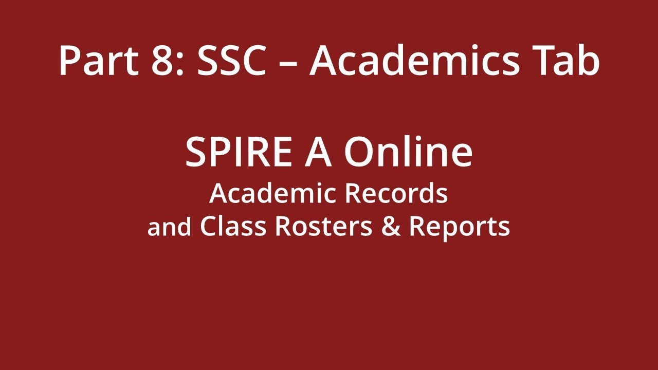 SPIRE A - Part 8: SSC - Academics Tab - YouTube