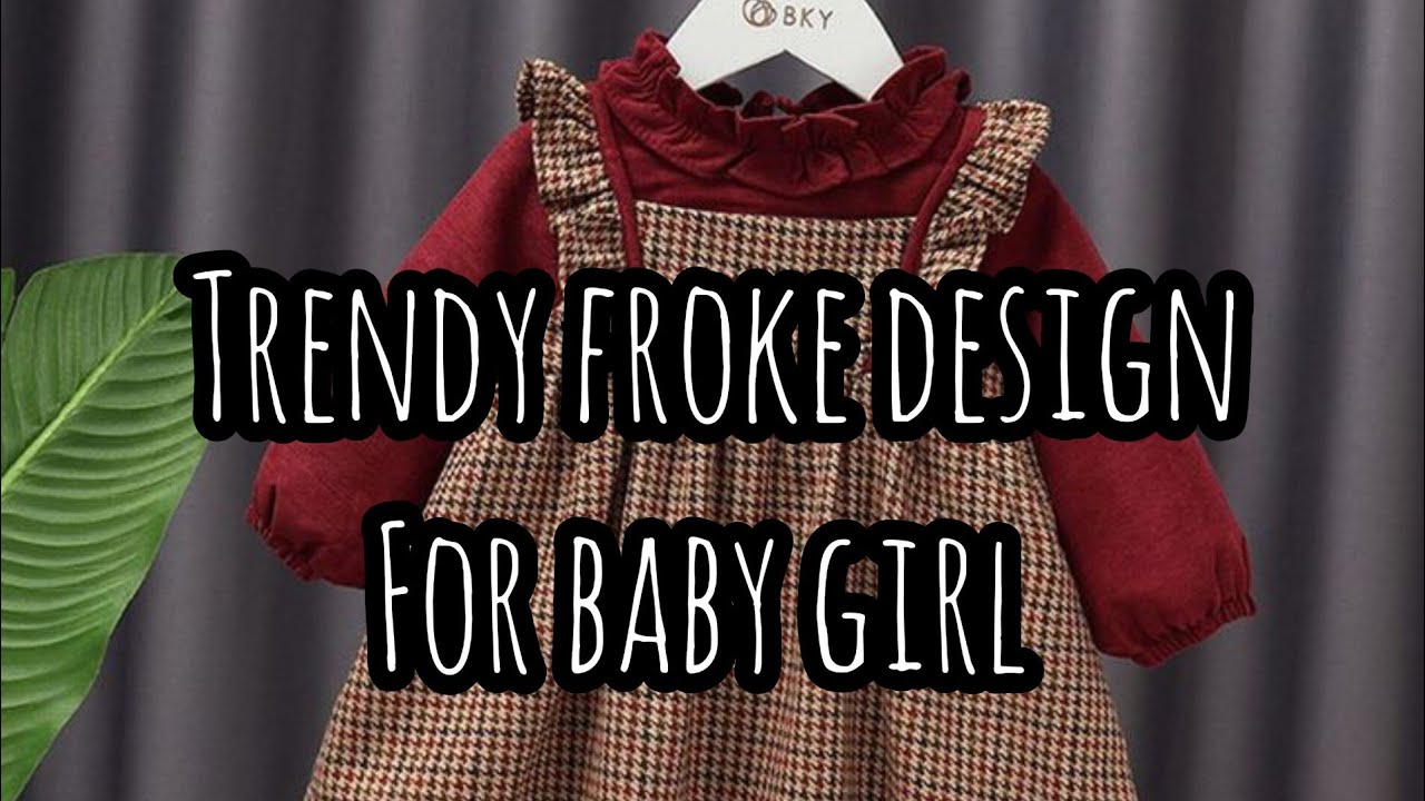 trendy froke design for baby girl.reffle froke. stylish dress - YouTube