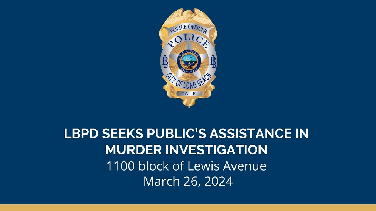 LBPD Seeks Public's Assistance in Murder Investigation - YouTube