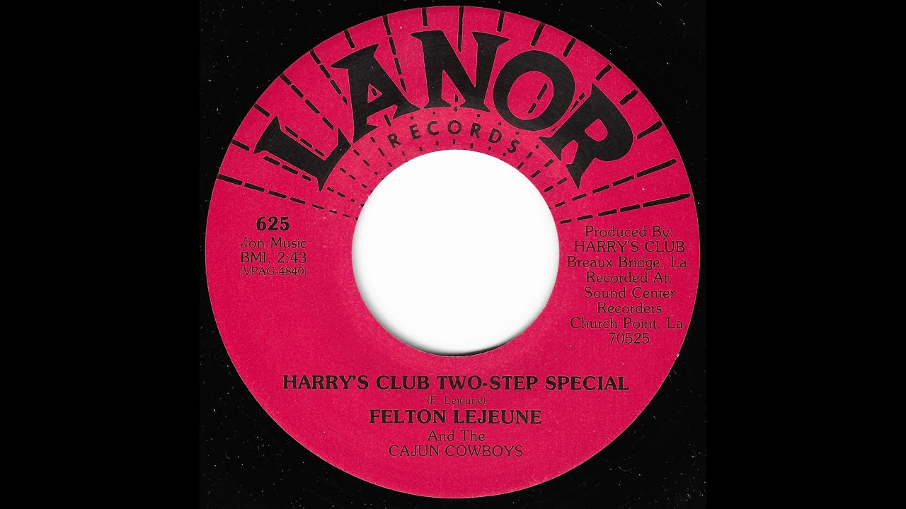 FELTON LEJEUNE - HARRY'S CLUB TWO STEP SPECIAL (LANOR 625) Cajun - YouTube