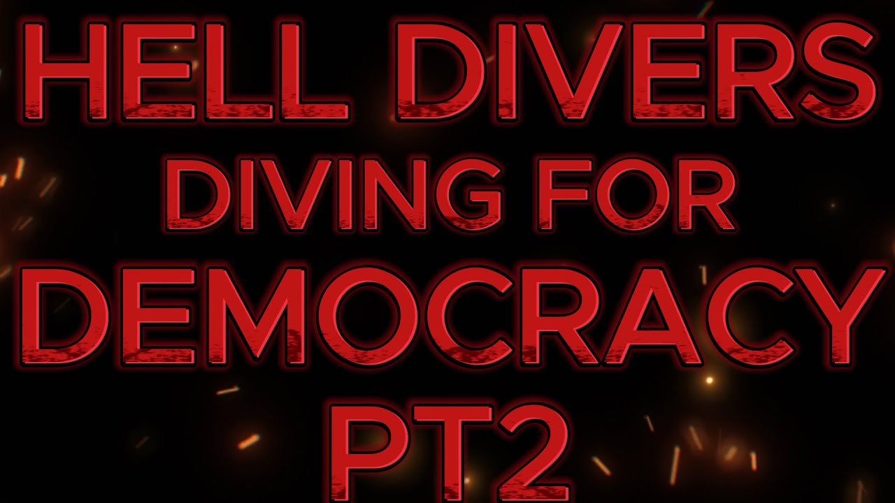 HELL DIVERS 2 DIVING FOR DEMOCRACY EP2 - YouTube