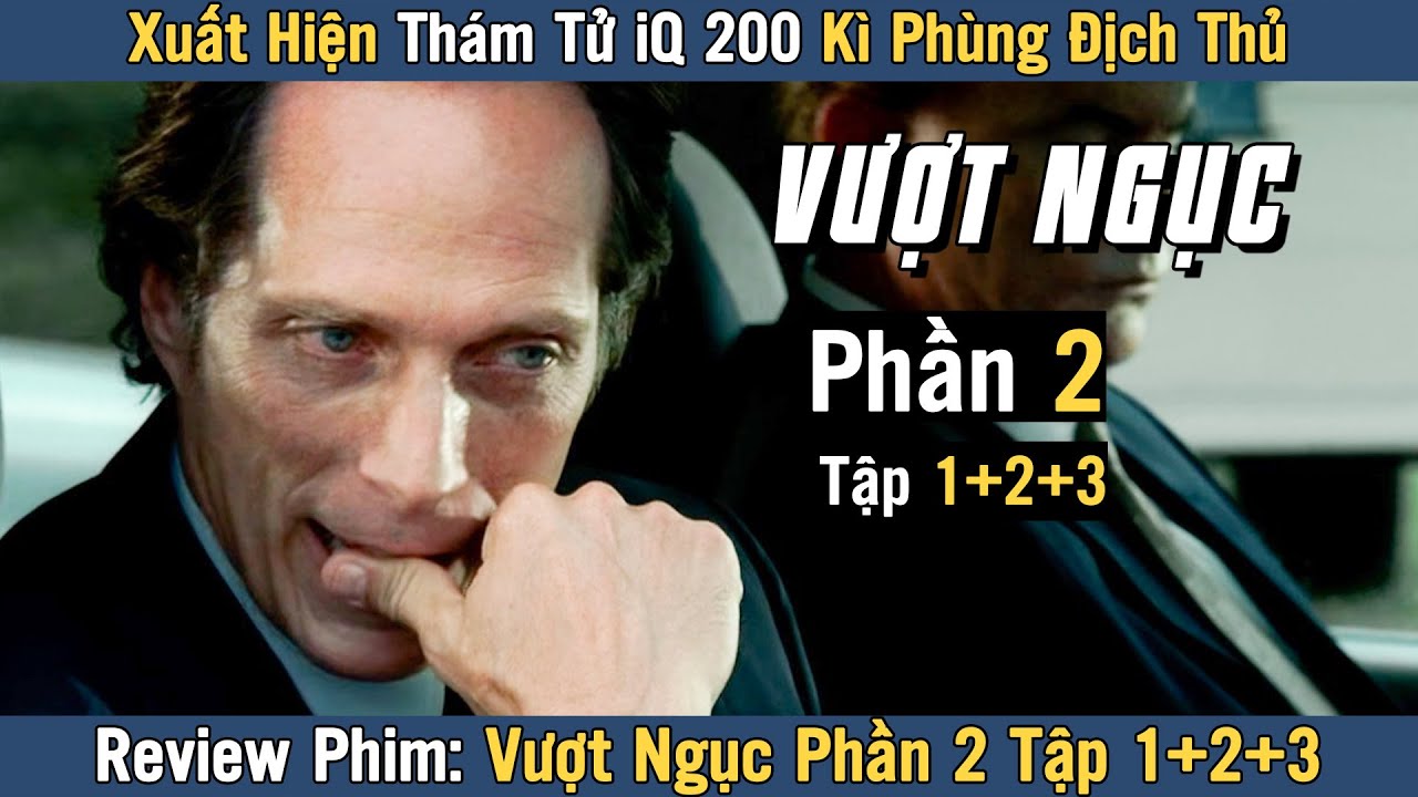 [Review Phim] Xuất Hiện Thám Tử IQ 200 Kì Phùng Địch Thủ | VƯỢT NGỤC TẬP 1-2-3 Phần 2 | Prison ...