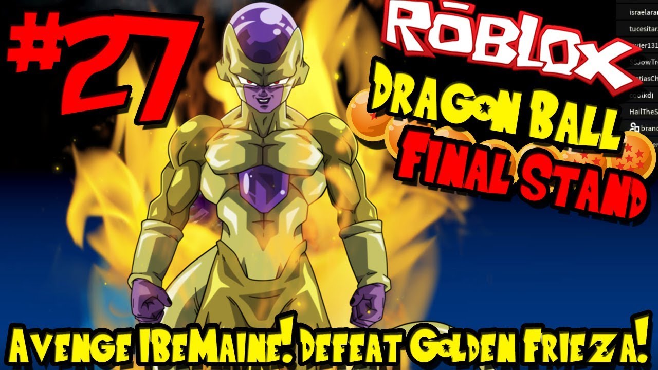 AVENGE IBEMAINE! DEFEAT GOLDEN FRIEZA! | Roblox: Dragon Ball Final ...