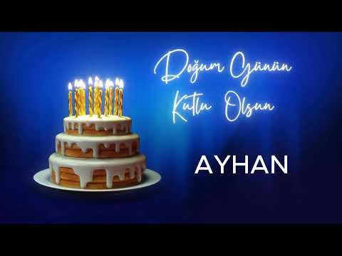Ayhan Doğum Günü Şarkısı, Doğum Günün Kutlu Olsun Ayhan, İyi ki Doğdun  Yapay Zeka Doğum Günü