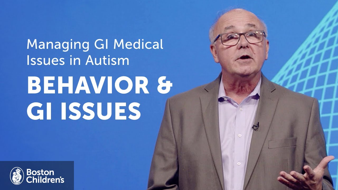 Behaviors in Autism and GI Issues | Boston Children's Hospital - YouTube