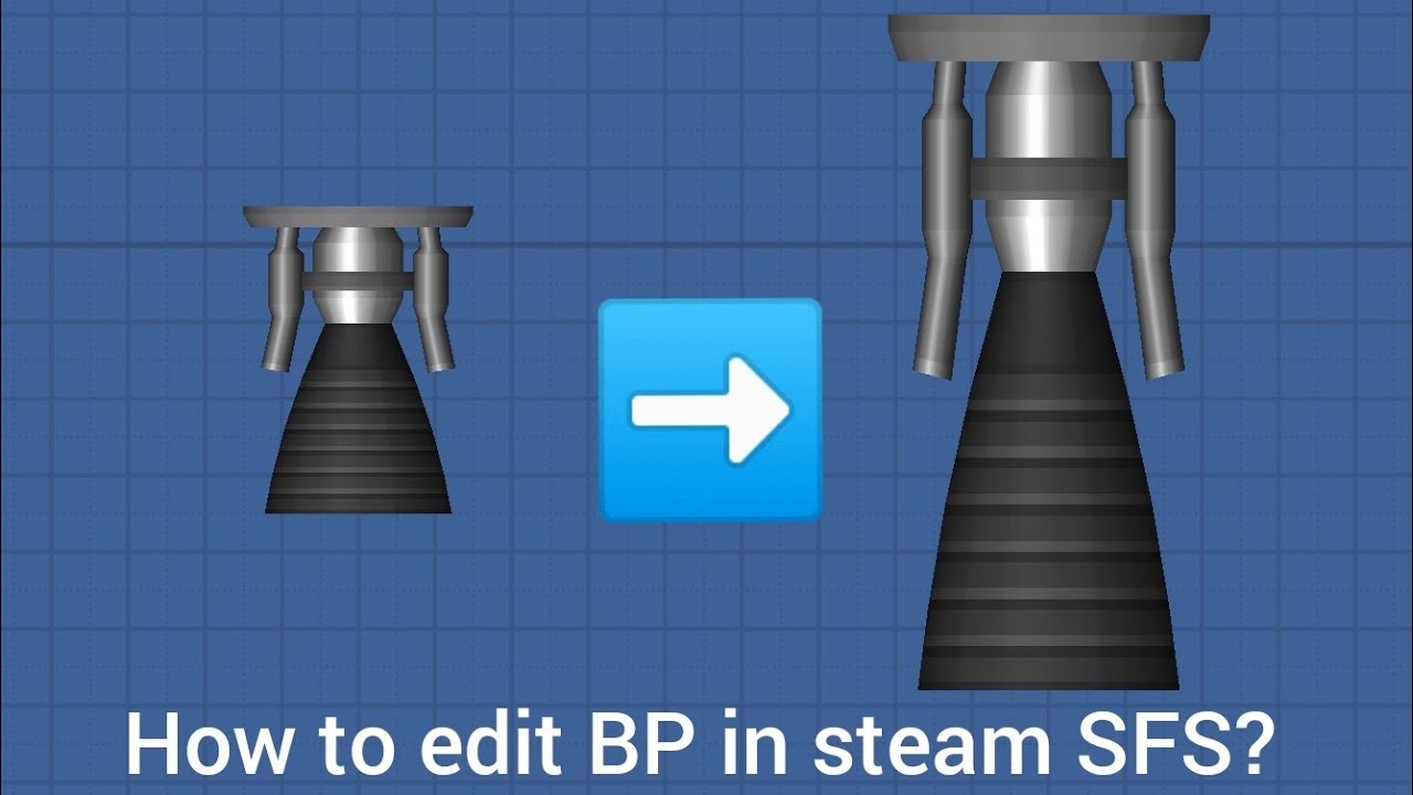 How to edit BP in steam SFS - YouTube