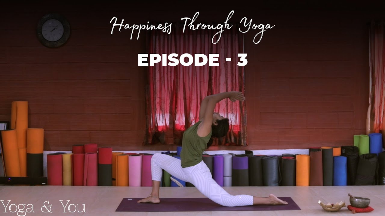 Happiness Through Yoga | Invoke the sun - Episode 3 - YouTube
