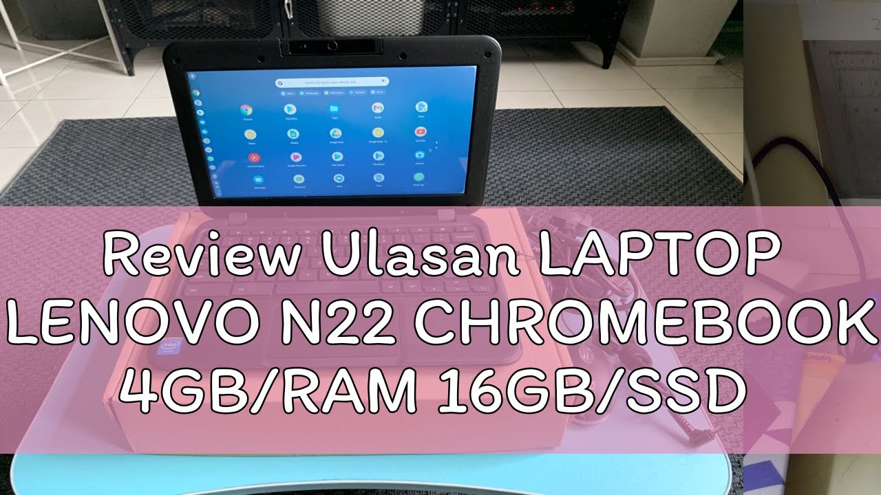 Review Ulasan LAPTOP LENOVO N22 CHROMEBOOK 4GB/RAM 16GB/SSD BEST FOR ...