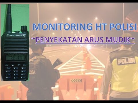 Monitoring HT Polisi - Penyekatan Arus Mudik - YouTube