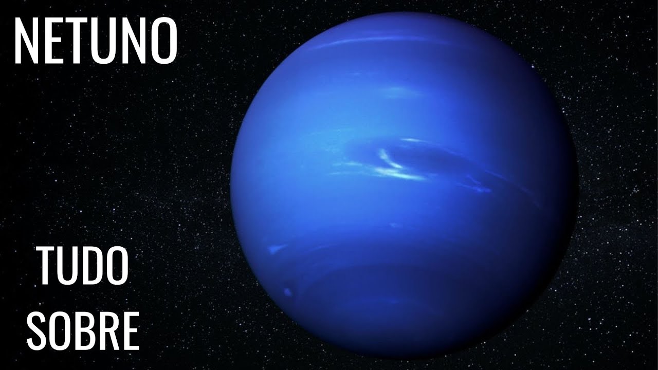 Netuno - Tudo Sobre o Gigante Congelado - YouTube