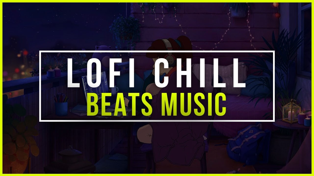 LoFi Chill Beats - Chill Out Dreamhop Music Mood