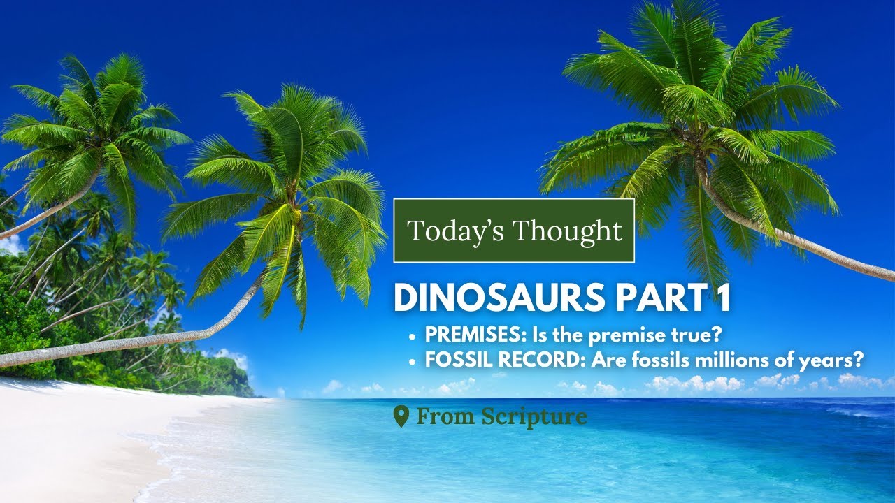 Today's Thought: Bible & Dinosaurs Part 1. Is the Premise True? Fossil Record Old? AI ChatGPT ...