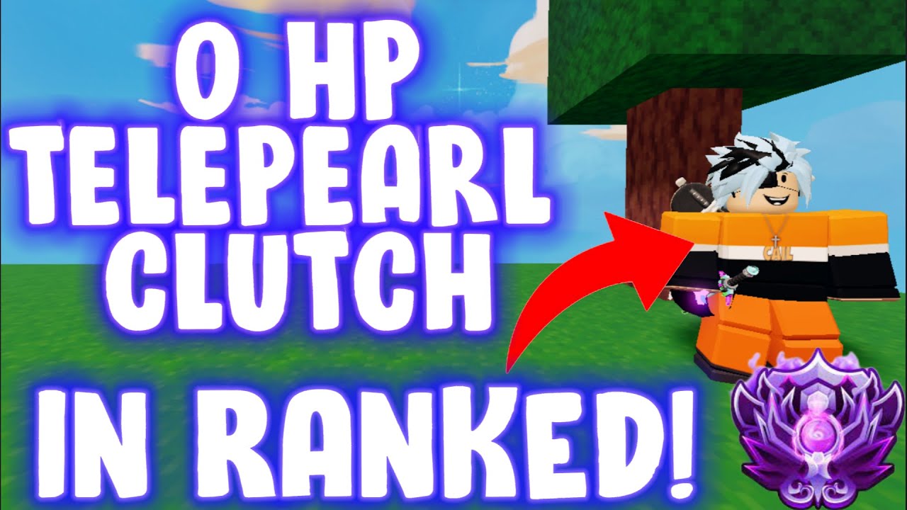 I Did A 0 Hp Telepearl Clutch In Roblox Bedwars.... - YouTube