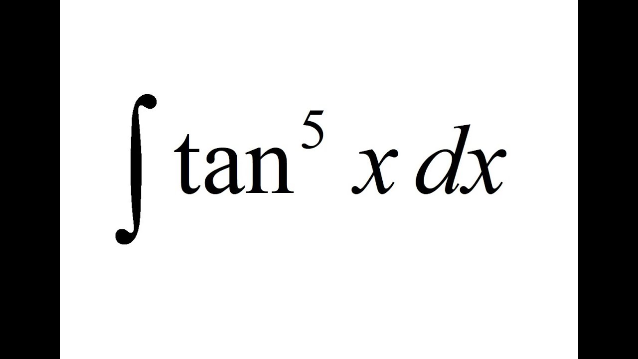 Integral tan^5x Detailed solution by Dig Your Mind - YouTube