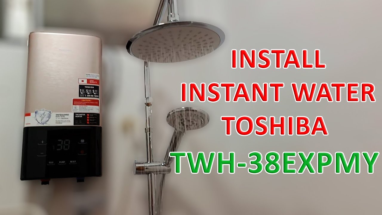 Water Heater Installation Guide: From Unboxing to Testing TOSHIBA TWH ...