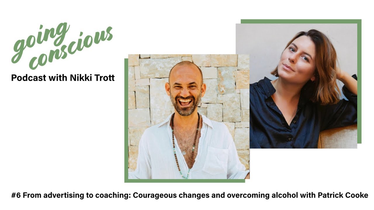 #6 From advertising to coaching: Courageous changes and overcoming alcohol with Patrick Cooke ...