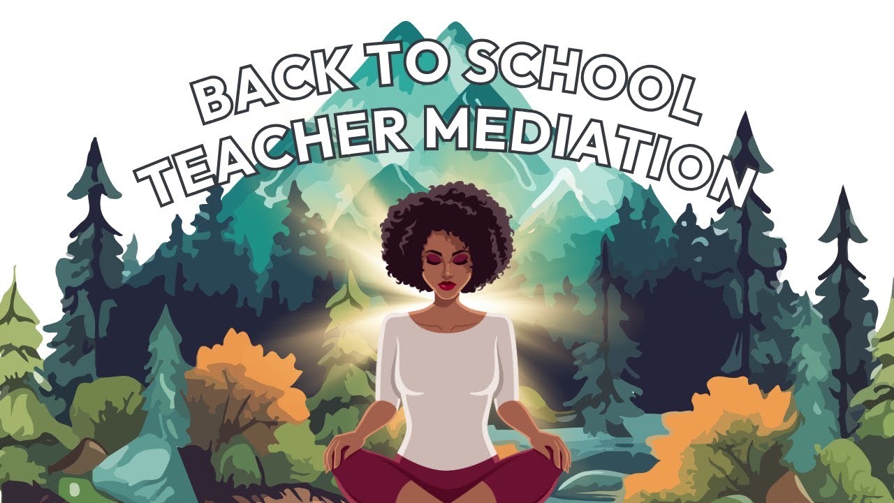 Guided Meditation For Teachers on Letting the School Day Be Easy - YouTube
