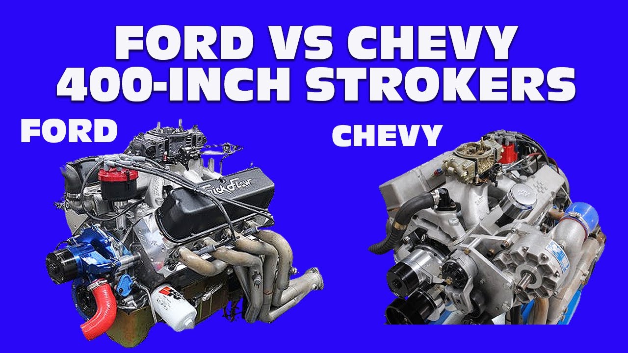 400 FORD VS 400 CHEVY-THE OTHER GUYS STROKER BATTLE. HOW TO: 600+ HP ...