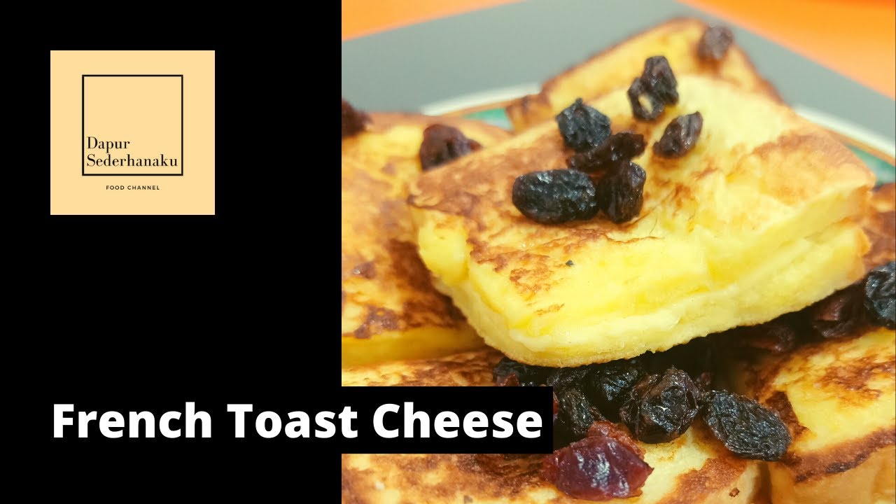 Menu Breakfast sehat, hanya 5 menit | French TOAST Cheese | Just with ...