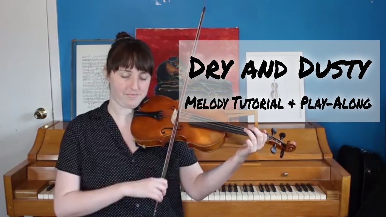 Dry and Dusty - Melody Tutorial & Play-Along for violin - YouTube