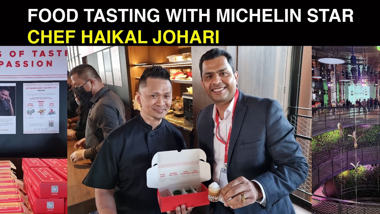 FOOD TASTING WITH MICHELIN STAR CHEF HAIKAL JOHARI | SINGAPORE PAVILION ...