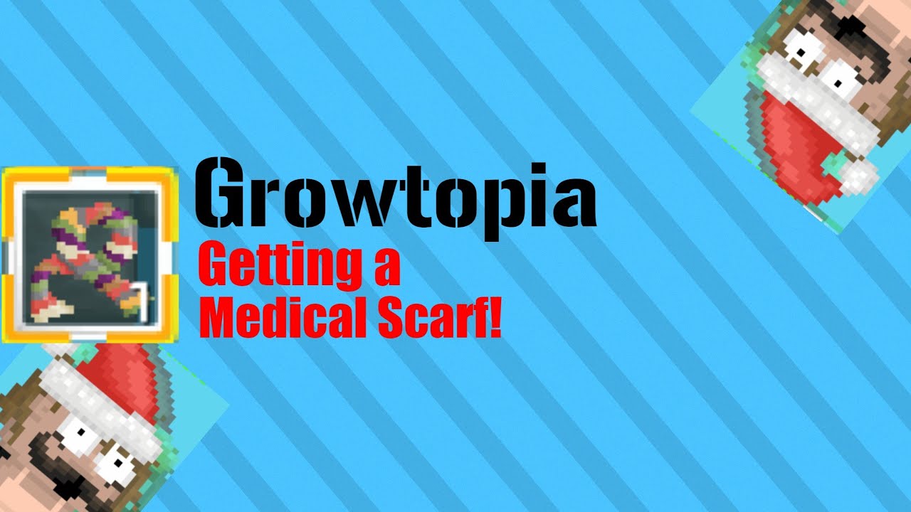 Growtopia|Getting Med scarf! - YouTube