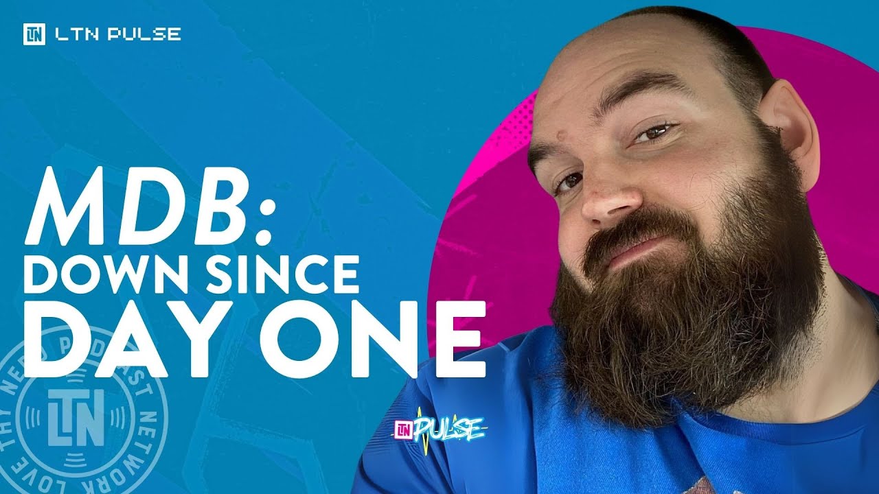 LTN Pulse Minisode | MDB: Down Since Day One - YouTube