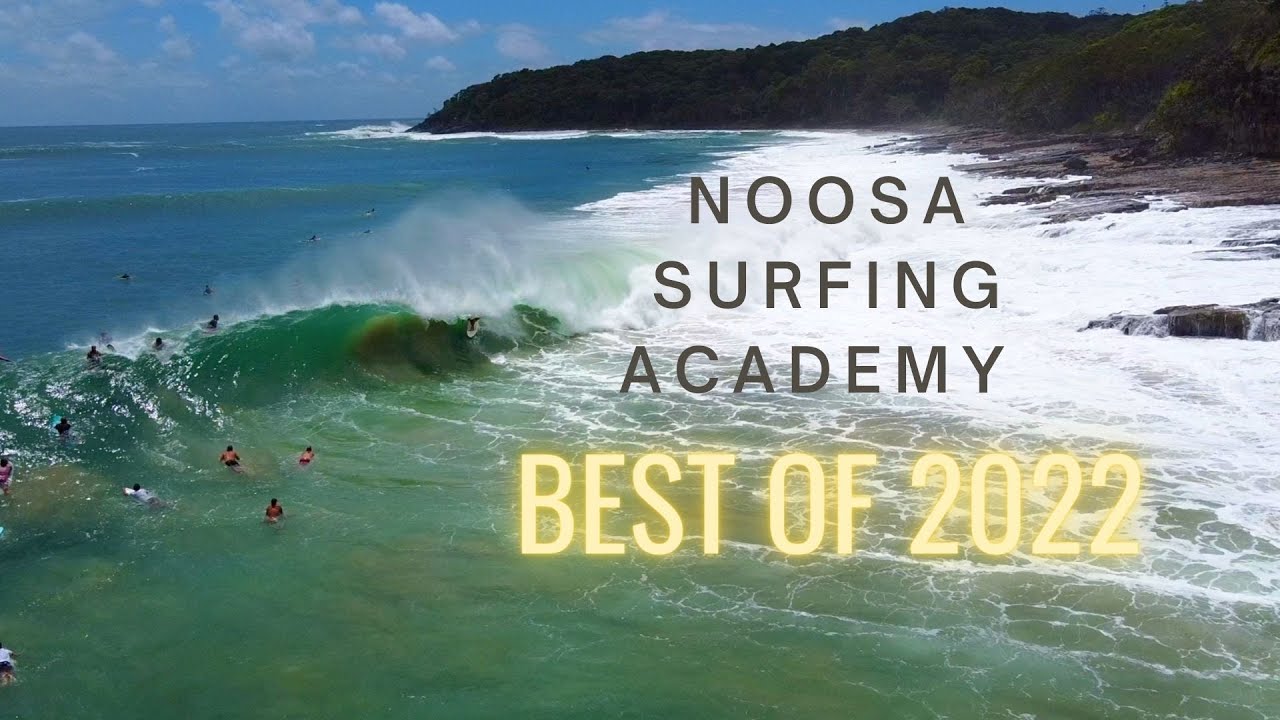 BEST OF 2022 BY NOOSA SURFING ACADEMY - YouTube