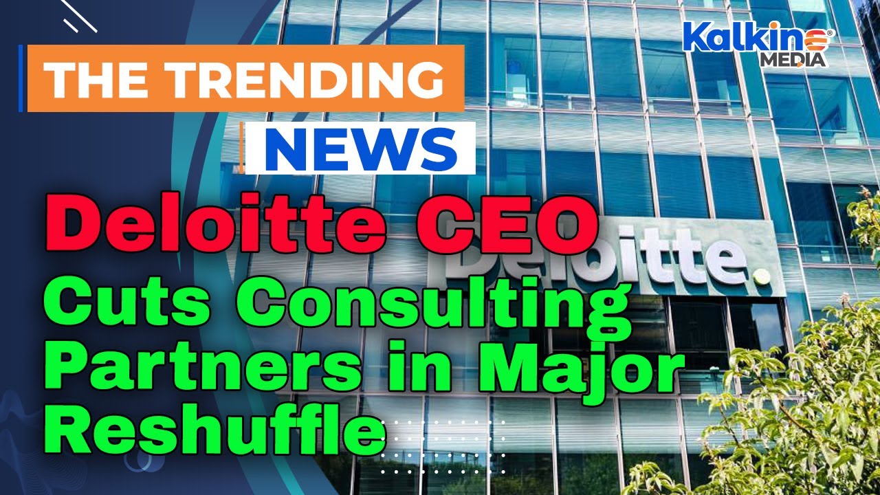 Deloitte CEO Cuts Consulting Partners in Major Reshuffle - YouTube