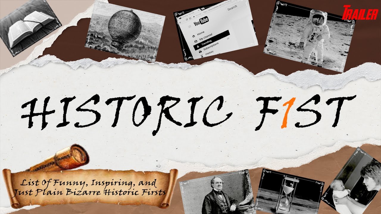 List of Funny, Inspiring, and Just Plain Bizarre Historic Firsts - YouTube
