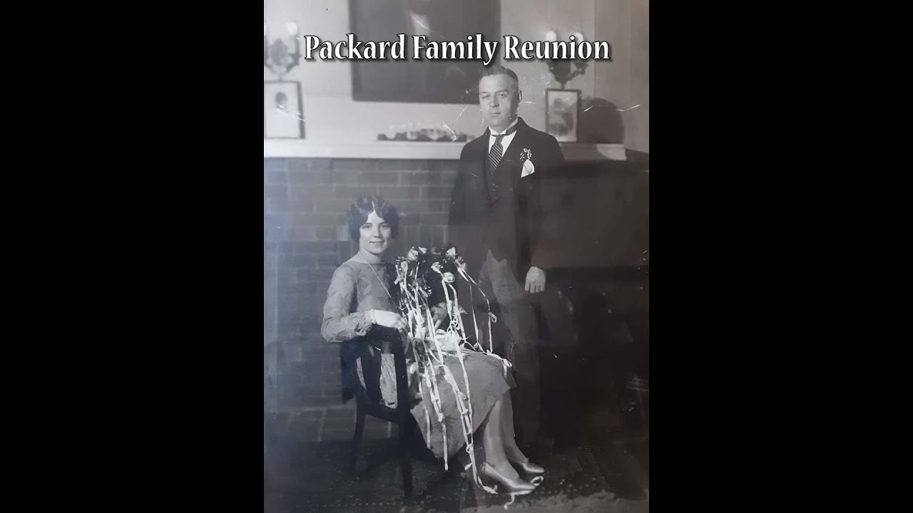 Packard Family Reunion - August 6-8, 2021 - YouTube