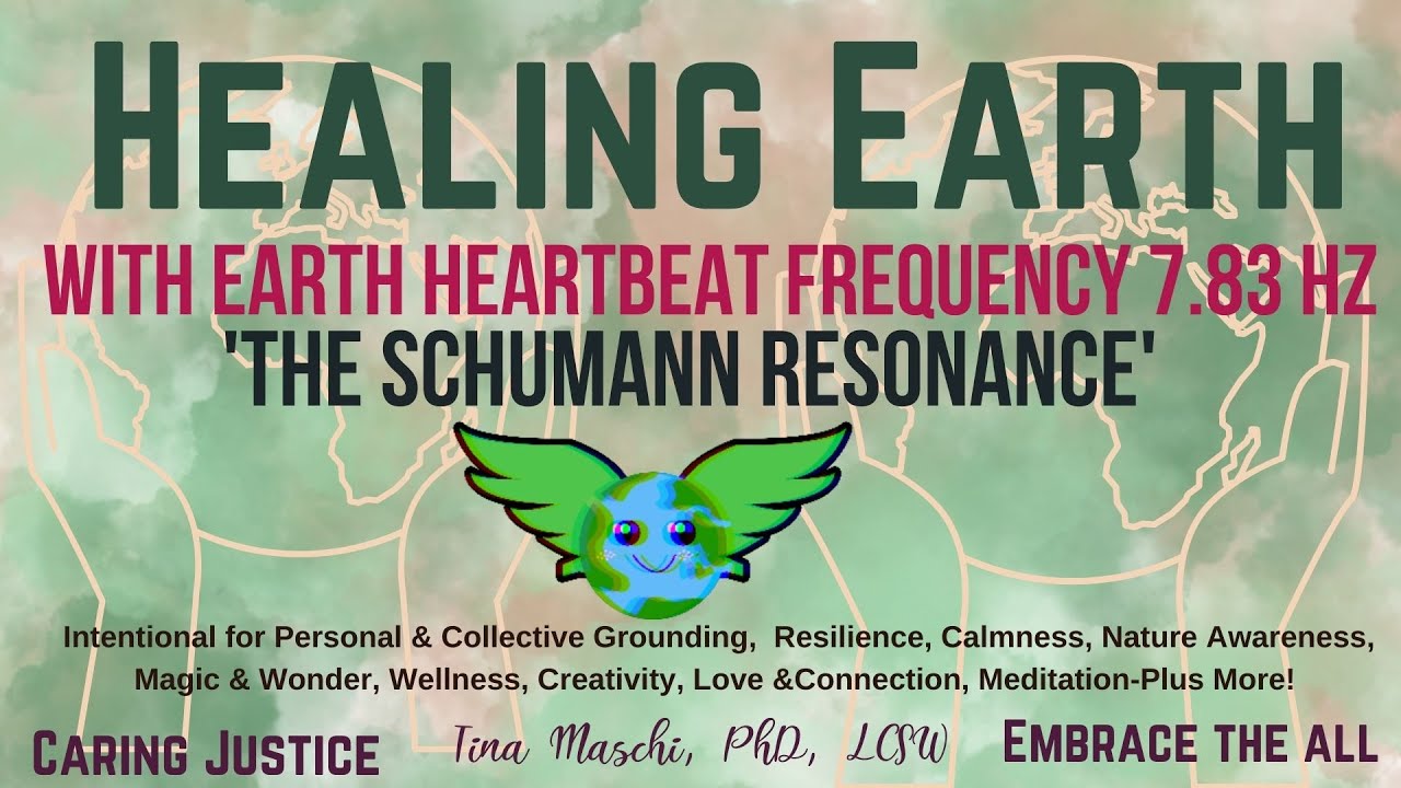 Healing Earth (EARTH Heartbeat Frequency 7.83 hz, The Schumann ...