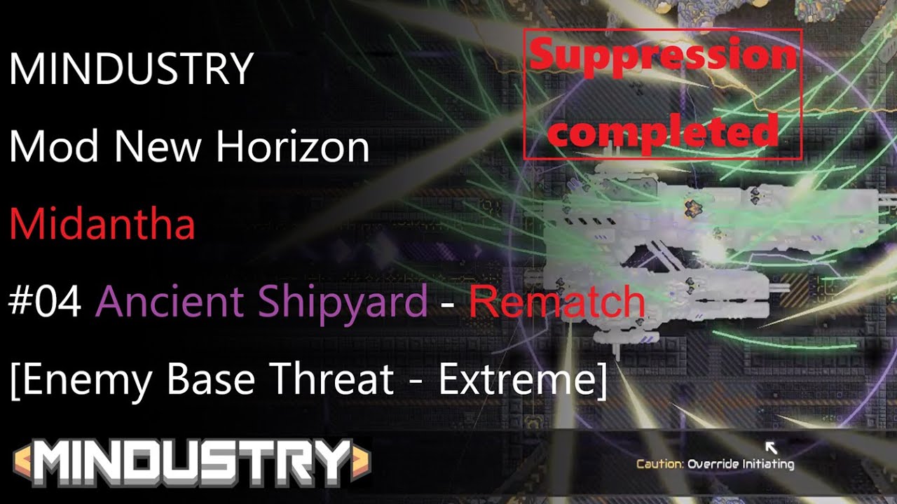 [MINDUSTRY] Mod New Horizon - Midantha #04-2 Ancient Shipyard [Enemy ...