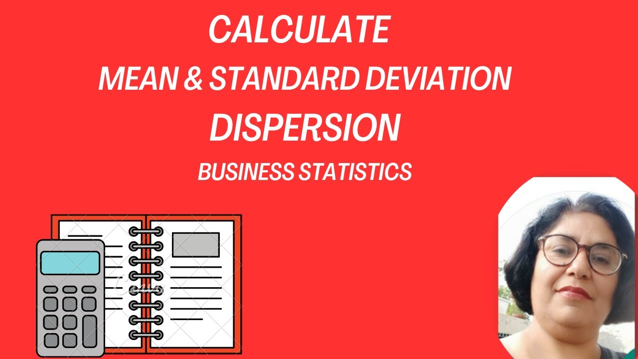 MEAN AND STANDARD DEVIATION/ BUSINESS STATISTICS - YouTube