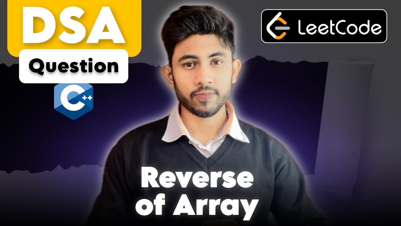 Reverse of Array | C++ DSA Question | Leetcode problem solving - YouTube