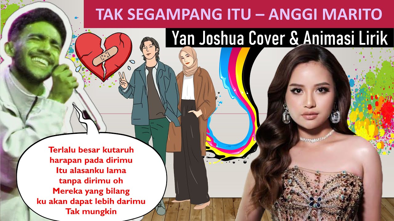 Tak Segampang itu - Yan Joshua Cover & Animasi Lirik - YouTube