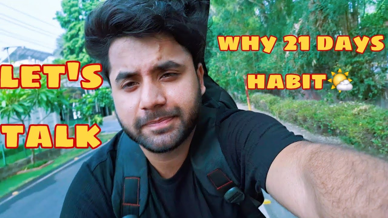 LET'S TALK || WHY 21 DAYS HABIT?🌤 #21daysforagoodhabit #vlogs # ...