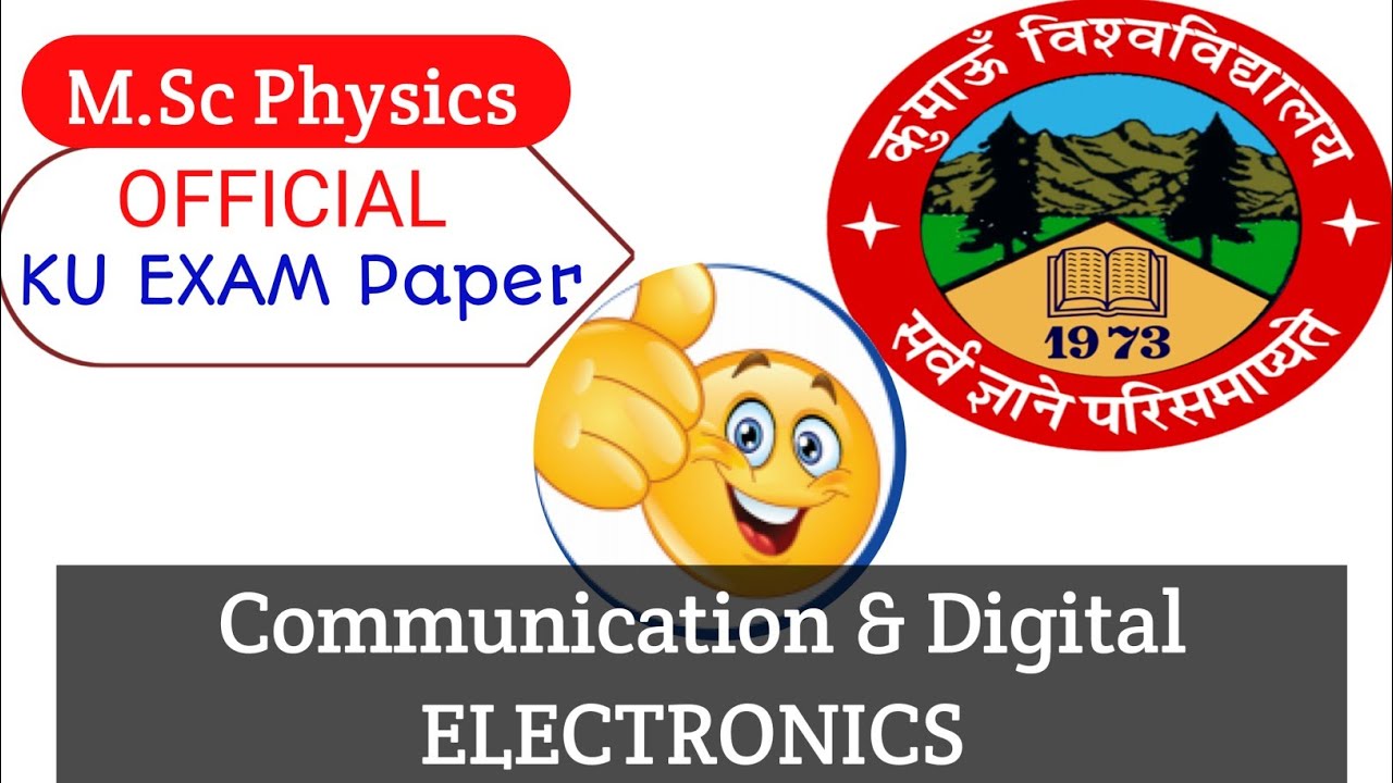 M.Sc Physics Communication and Digital electronics Previous year paper of Kumaun University ...