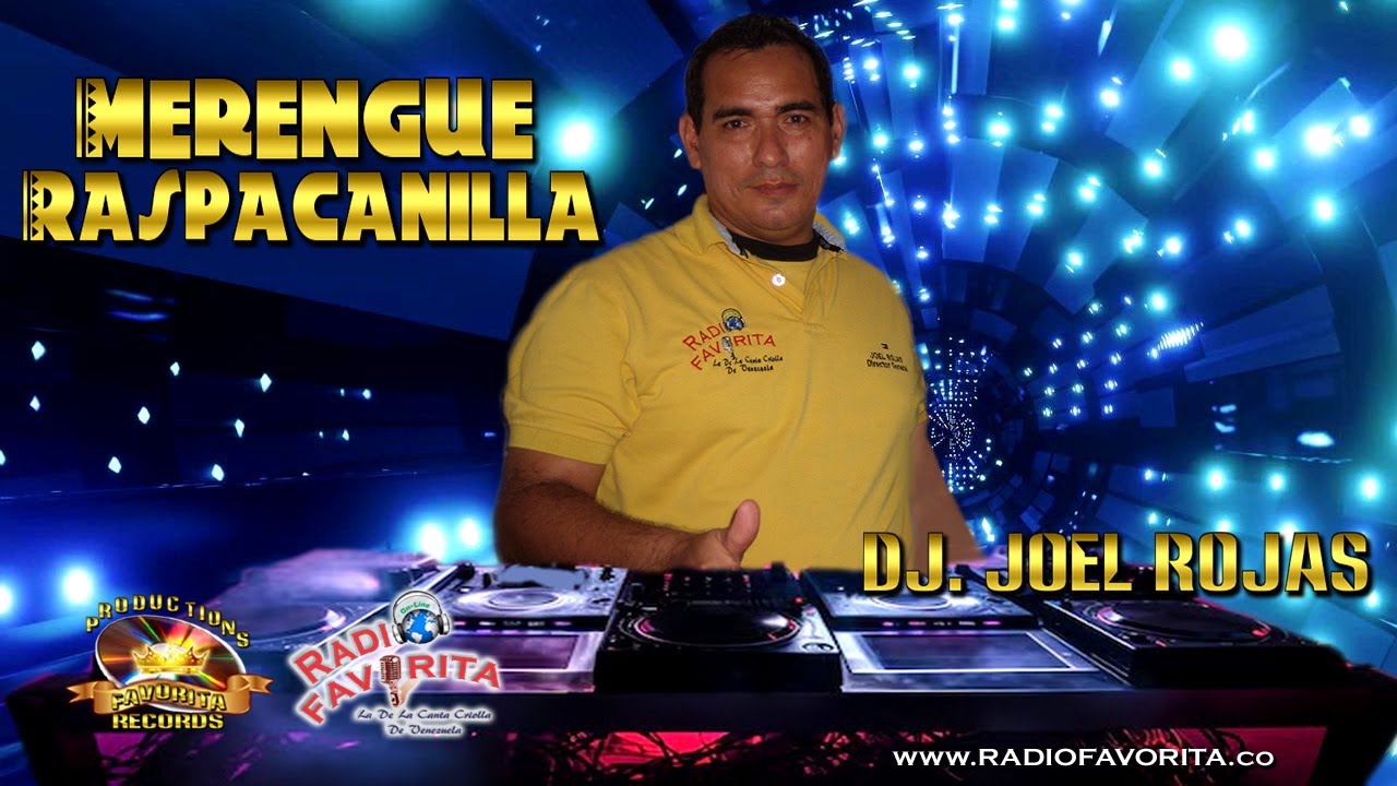 DJ JOEL ROJAS - MERENGUE RASPACANILLA - RADIO FAVORITA 2025 - YouTube